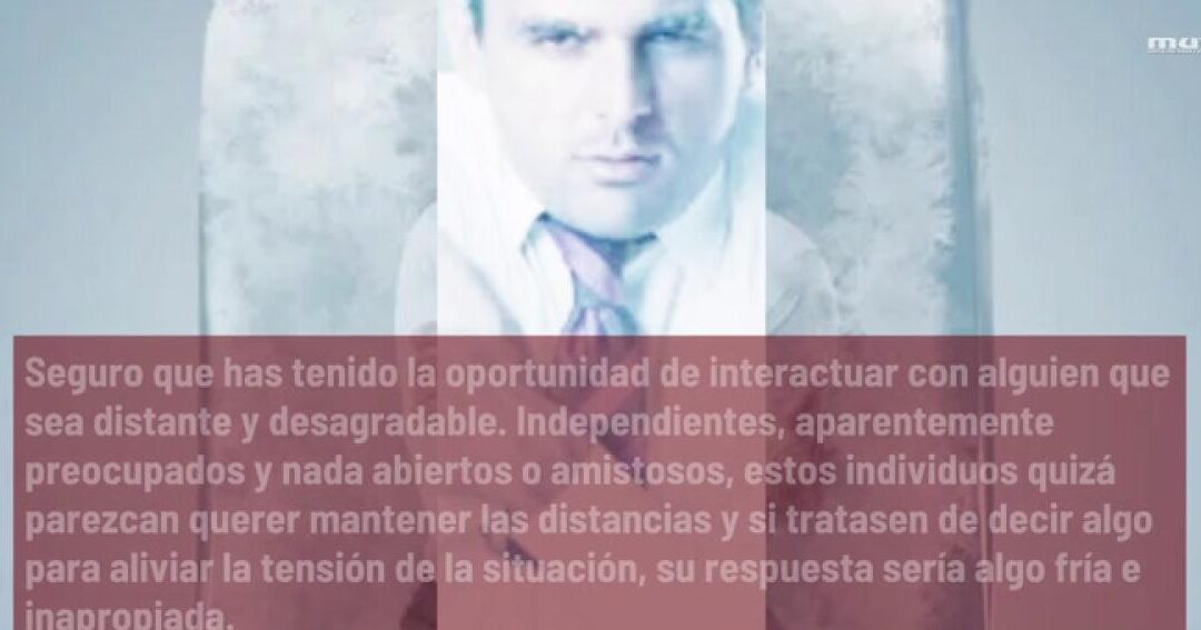 Cómo Reconocer Las Señales De Una Personalidad Fría Y Distante